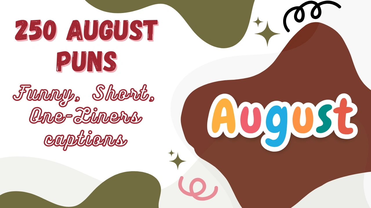 250 August Puns: Funny, Short, One-Liners captions For Instagram ...