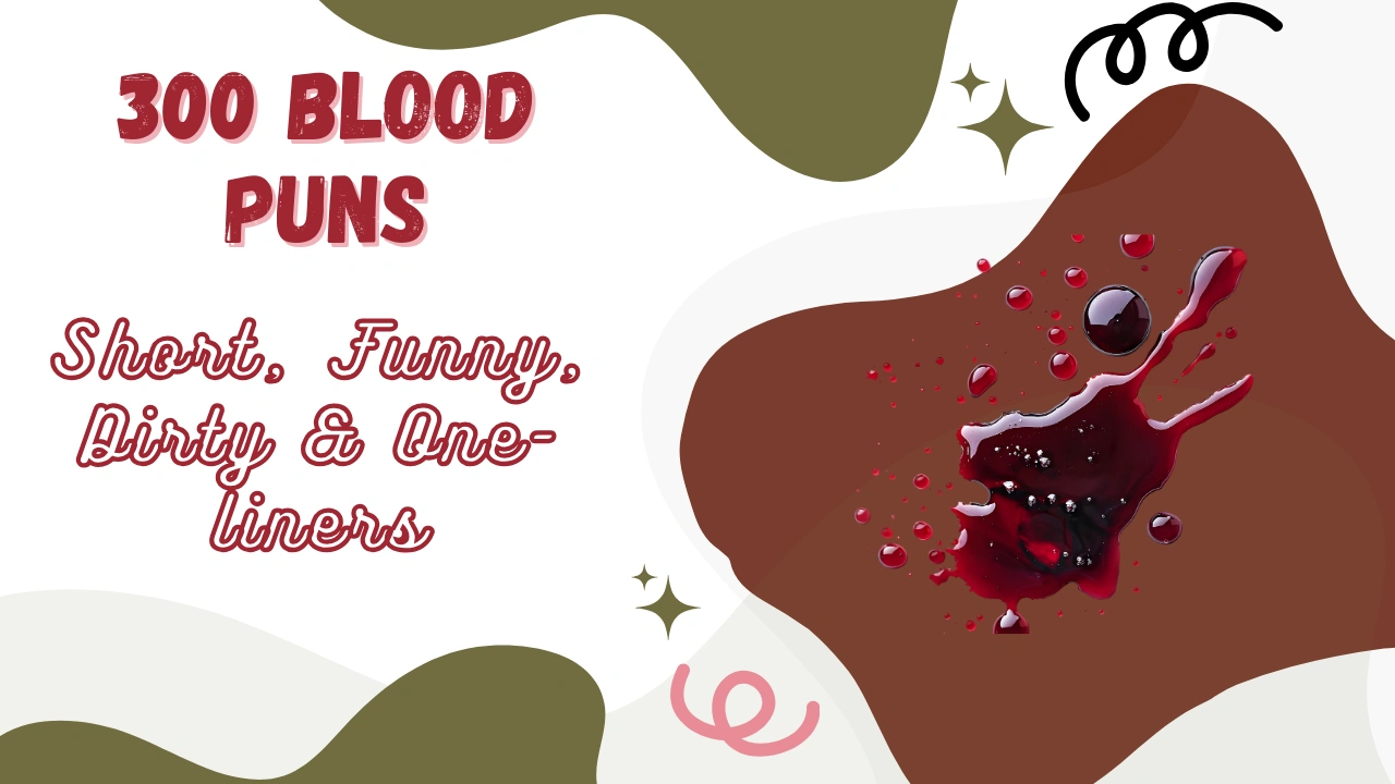 300 Blood Puns: short, dirty, funny, Love one liners & names for ...