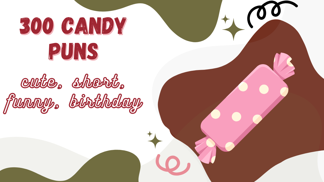 300 candy puns: cute, short, funny, birthday & one liners for students ...